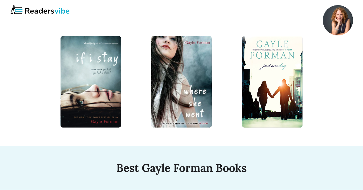 10 Best Gayle Forman Books To Read (Updated 2025 List)