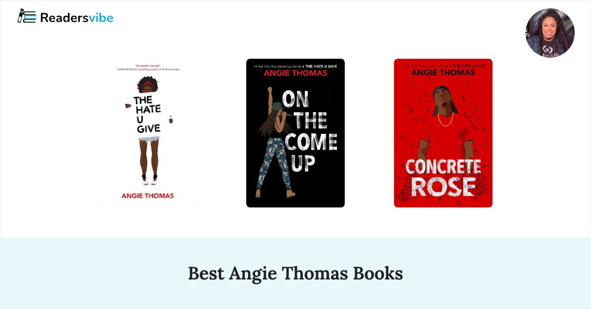 5 Best Angie Thomas Books To Read (Updated 2025 List)