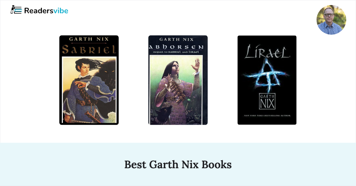 10 Best Garth Nix Books To Read (Updated 2026 List)