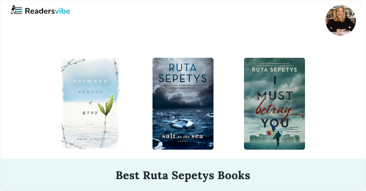 5 Best Ruta Sepetys Books To Read (Updated 2025 List)