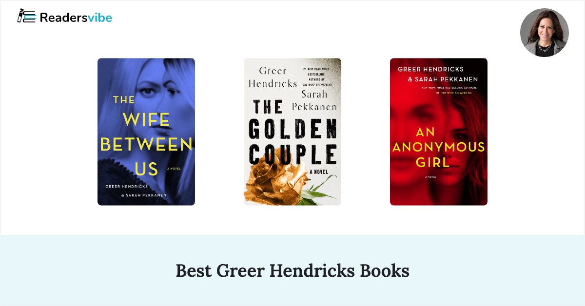 5 Best Greer Hendricks Books To Read (Updated 2025 List)