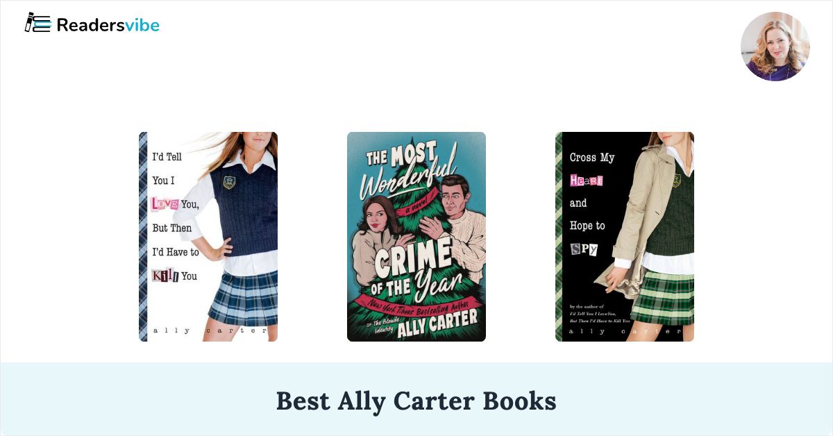 10 Best Ally Carter Books To Read (Updated 2026 List)