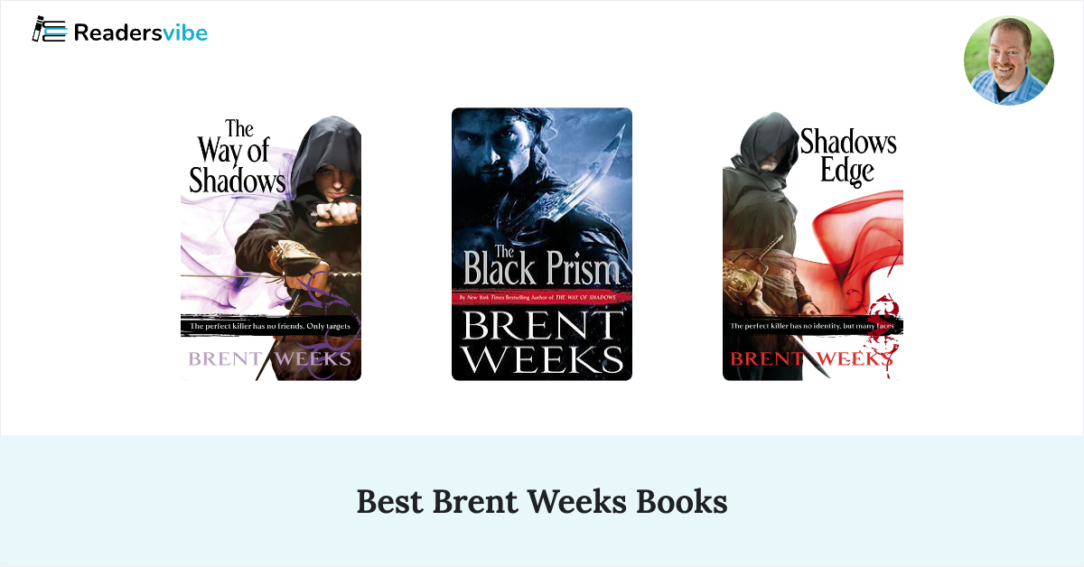 10 Best Brent Weeks Books To Read (Updated 2025 List)
