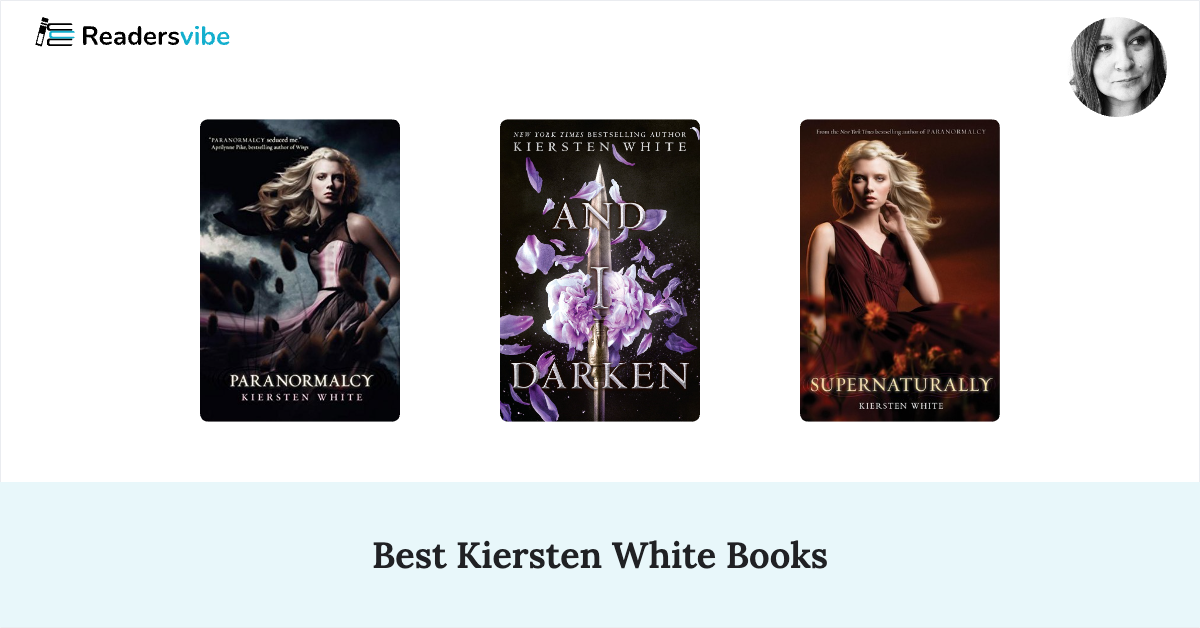 10 Best Kiersten White Books To Read (Updated 2025 List)