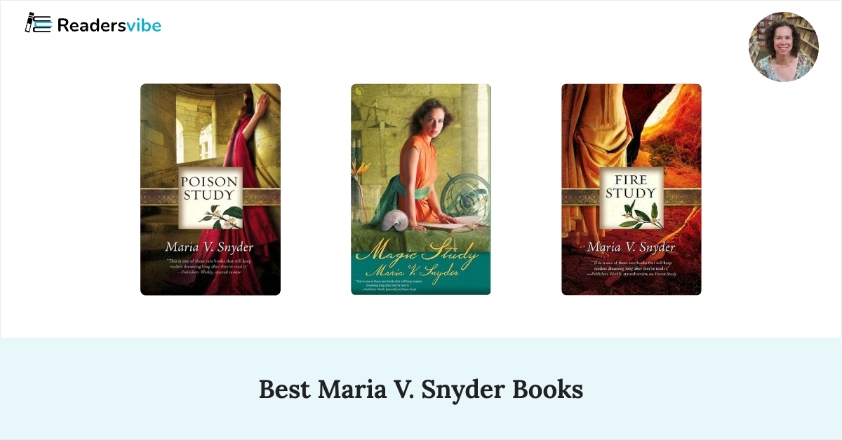 10 Best Maria V. Snyder Books To Read (Updated 2025 List)