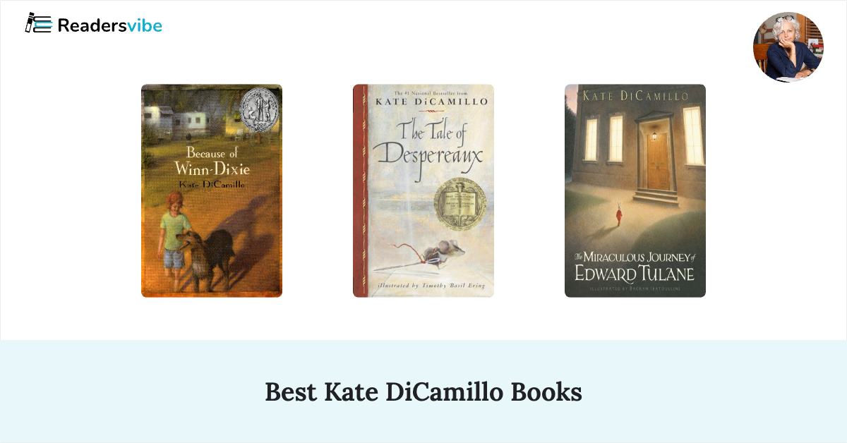 10 Best Kate DiCamillo Books To Read (Updated 2025 List)
