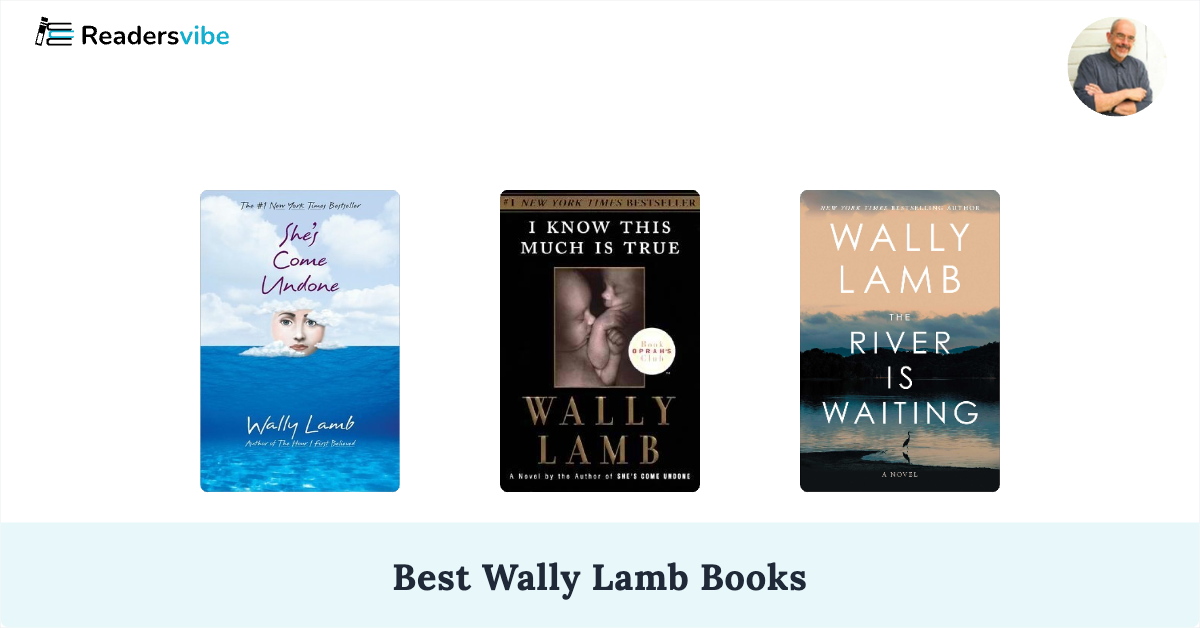 5 Best Wally Lamb Books To Read (Updated 2025 List)