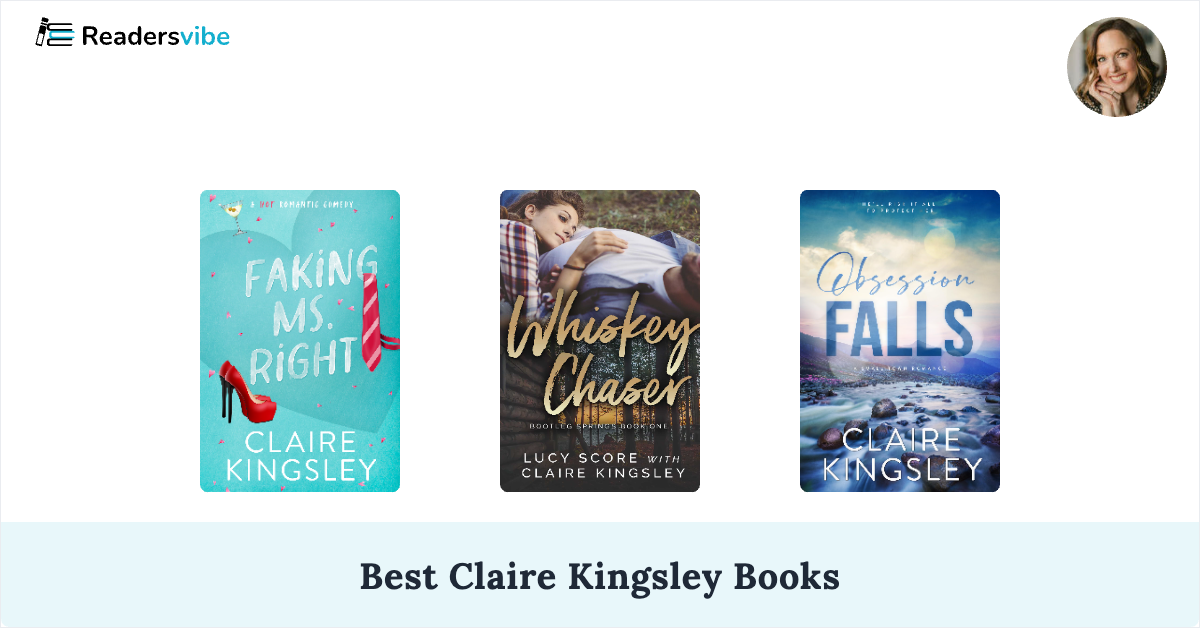 10 Best Claire Kingsley Books To Read (Updated 2025 List)
