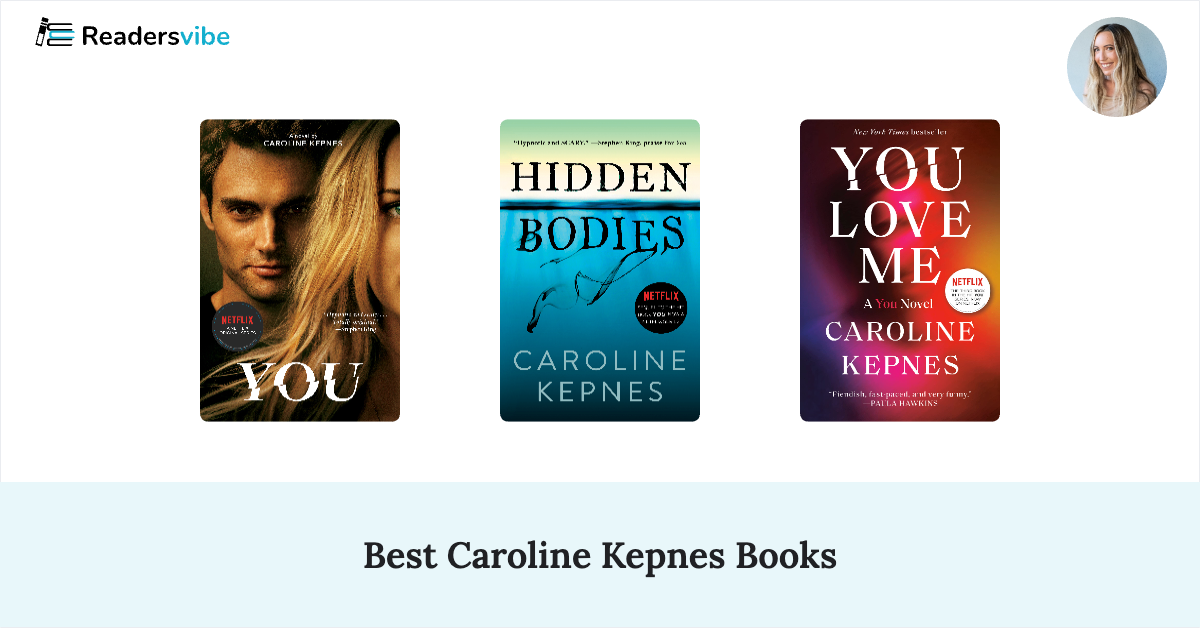 5 Best Caroline Kepnes Books To Read (Updated 2026 List)