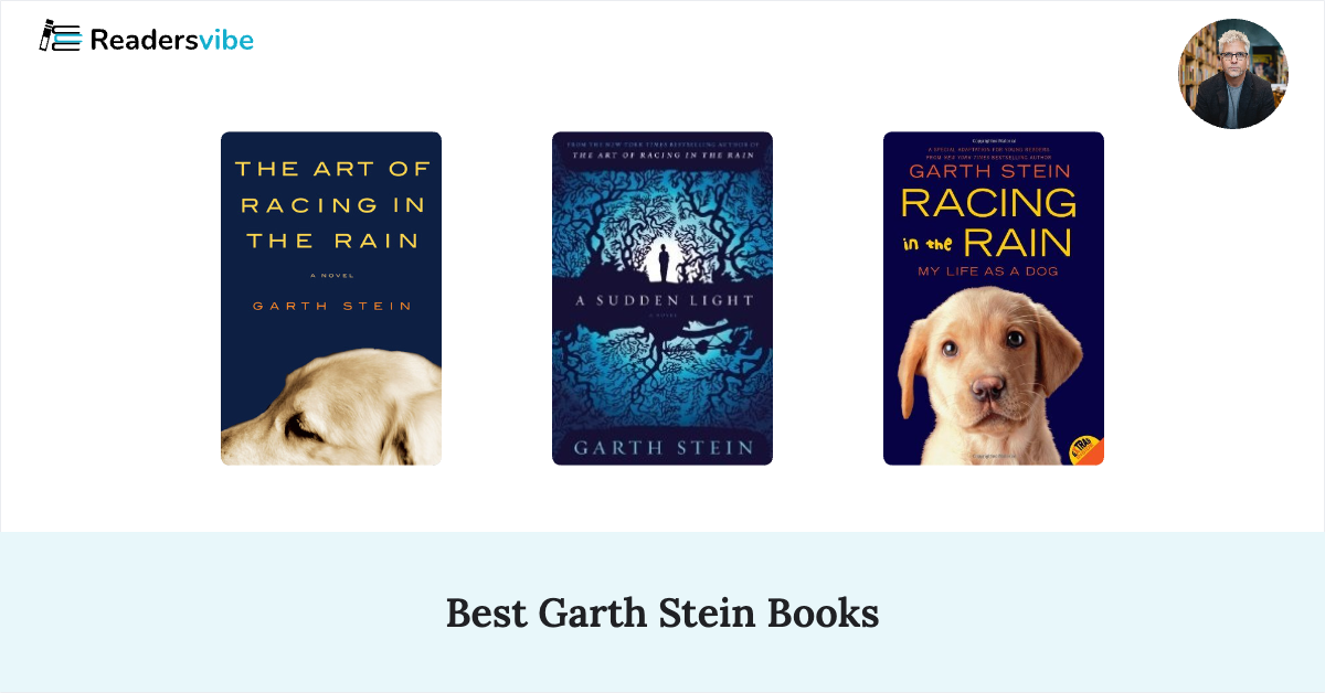 5 Best Garth Stein Books To Read (Updated 2025 List)