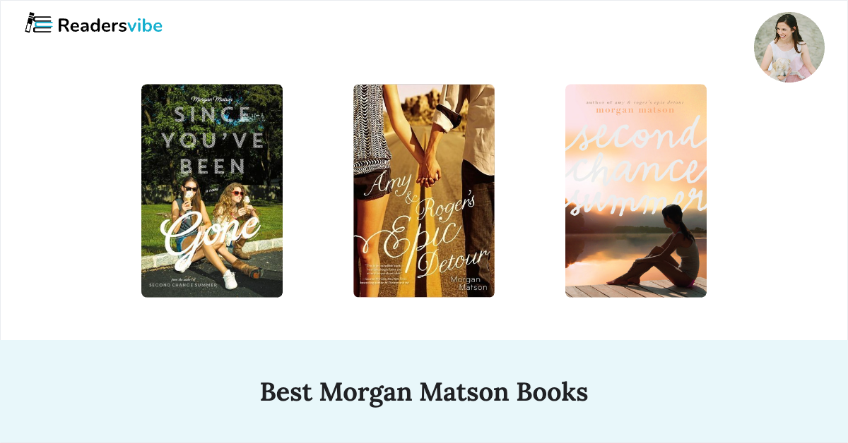 5 Best Morgan Matson Books To Read (Updated 2025 List)
