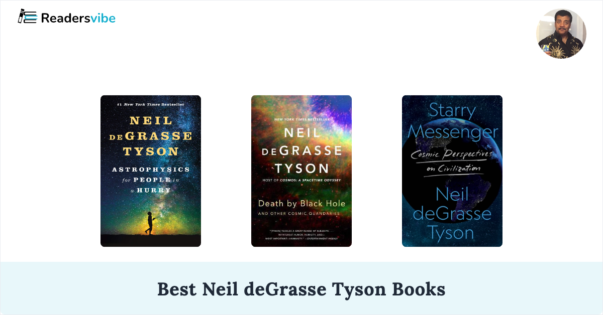 10 Best Neil deGrasse Tyson Books To Read (Updated 2025 List)