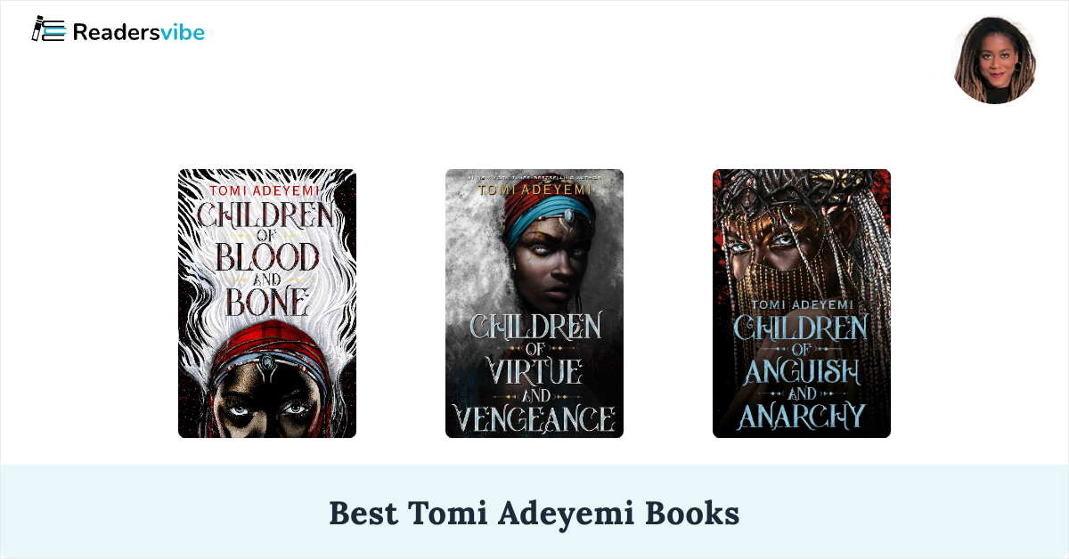3 Best Tomi Adeyemi Books To Read (Updated 2025 List)