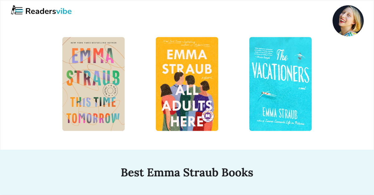 5 Best Emma Straub Books To Read (Updated 2025 List)