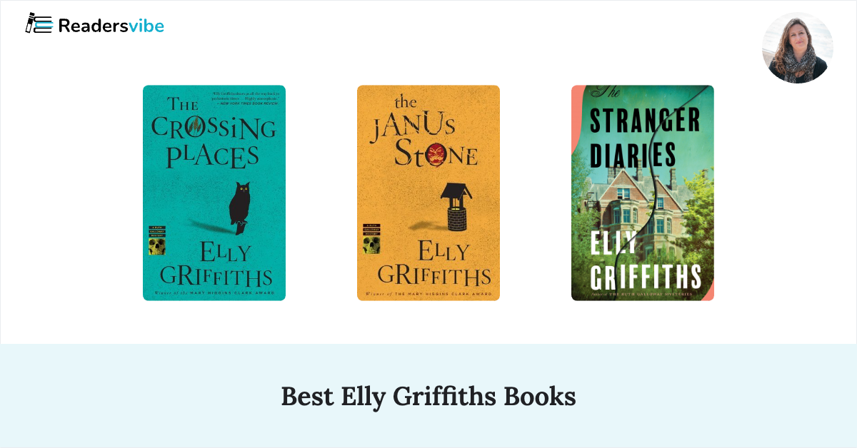 10 Best Elly Griffiths Books To Read (Updated 2025 List)