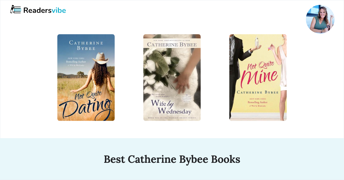 10 Best Catherine Bybee Books To Read (Updated 2025 List)