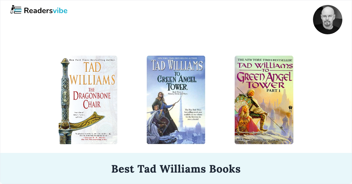 10 Best Tad Williams Books To Read (Updated 2025 List)