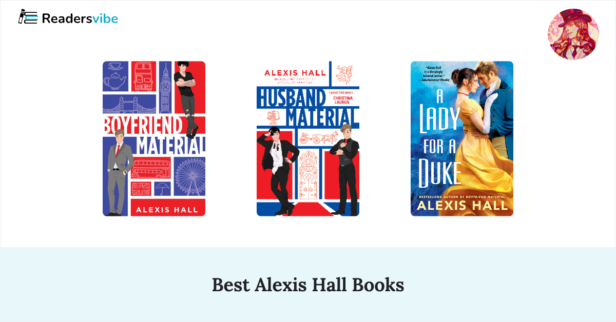 10 Best Alexis Hall Books To Read (Updated 2025 List)