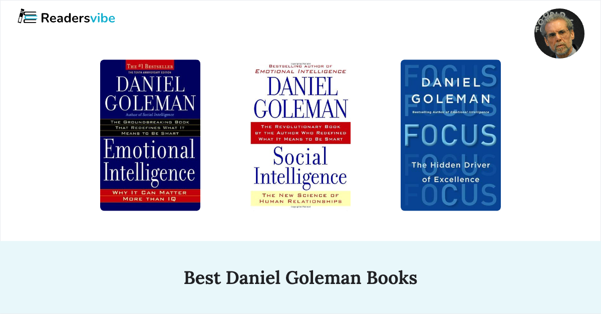 10 Best Daniel Goleman Books To Read (Updated 2025 List)