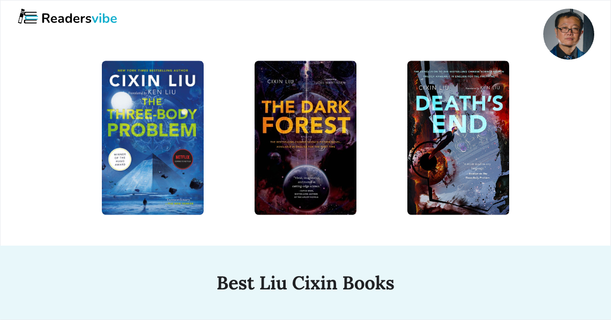 10 Best Liu Cixin Books To Read (Updated 2025 List)