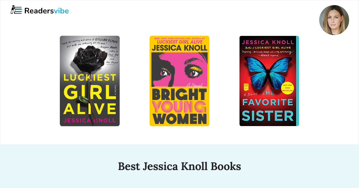 3 Best Jessica Knoll Books To Read (Updated 2026 List)