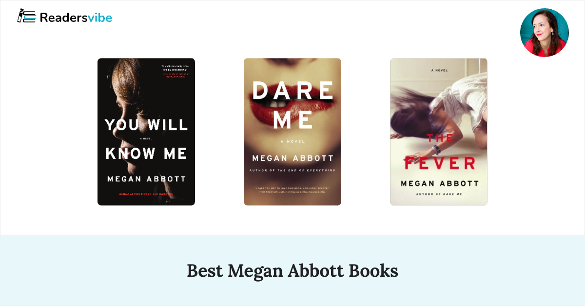 10 Best Megan Abbott Books To Read (Updated 2025 List)