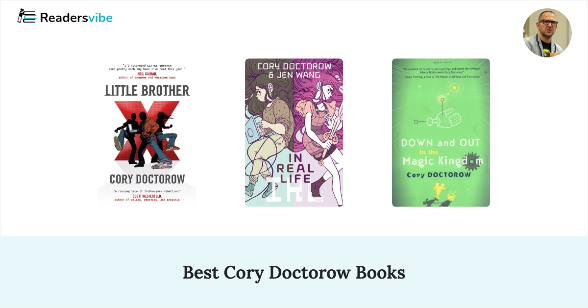 10 Best Cory Doctorow Books To Read (Updated 2025 List)