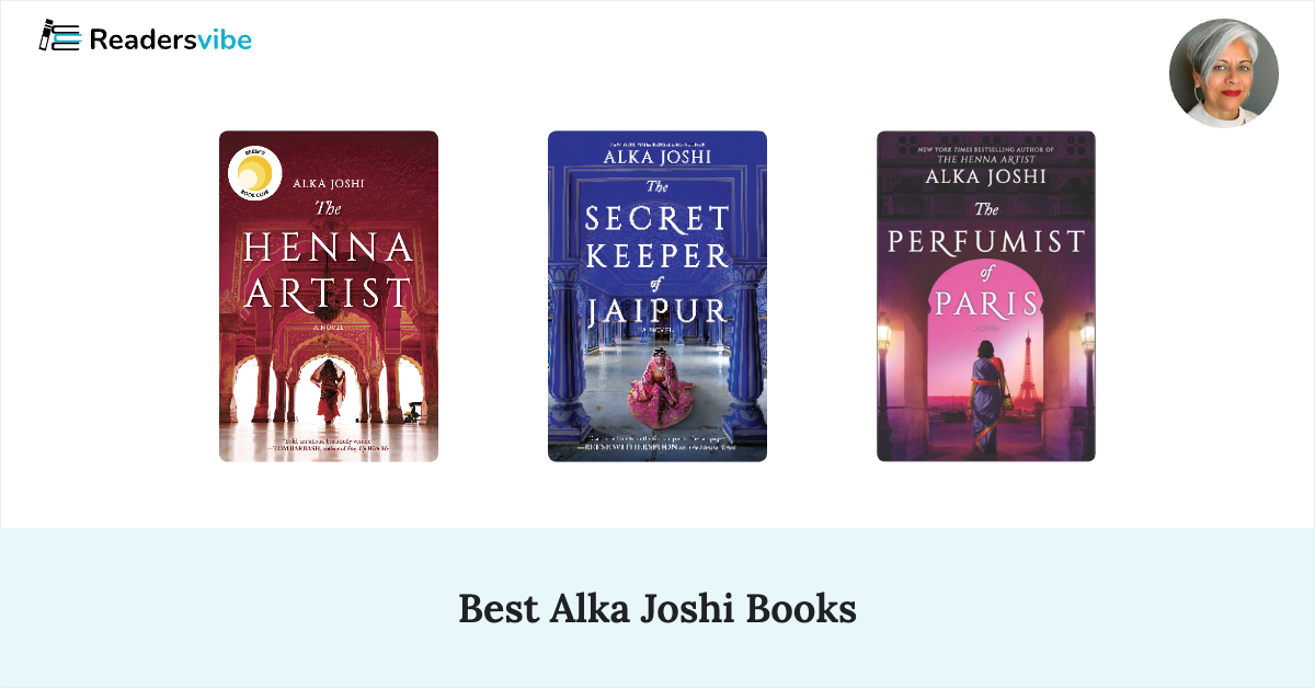 3 Best Alka Joshi Books To Read (Updated 2025 List)