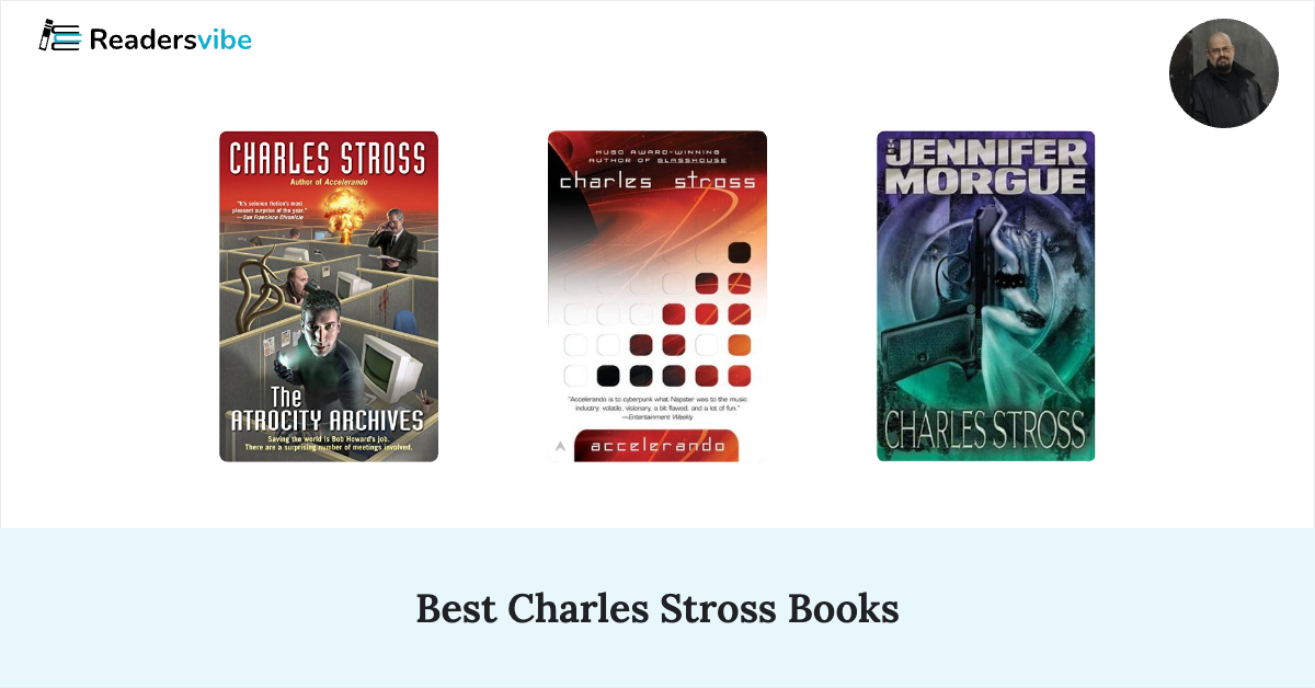 10 Best Charles Stross Books To Read (Updated 2025 List)