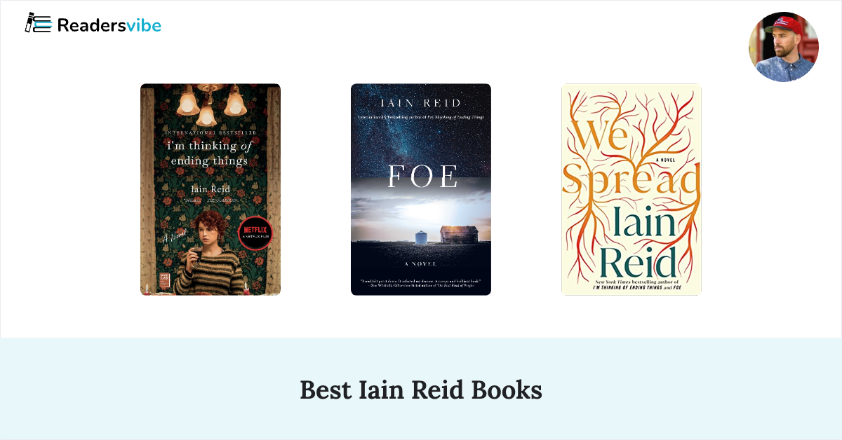 5 Best Iain Reid Books To Read (Updated 2026 List)