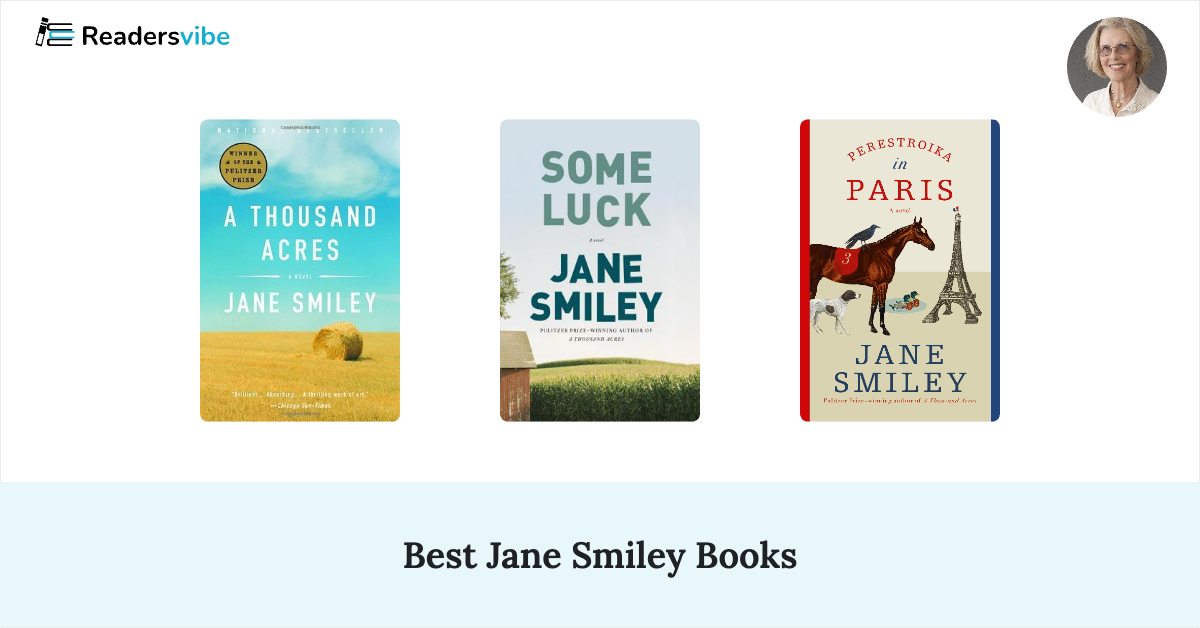 10 Best Jane Smiley Books To Read (Updated 2025 List)