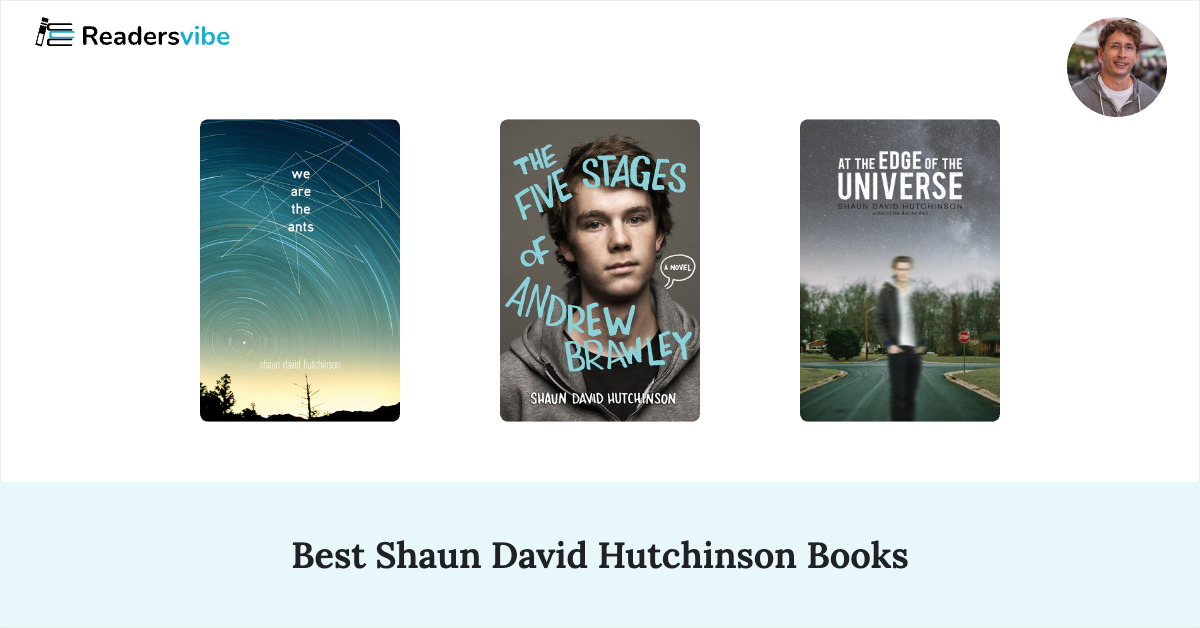 10 Best Shaun David Hutchinson Books To Read (Updated 2025 List)