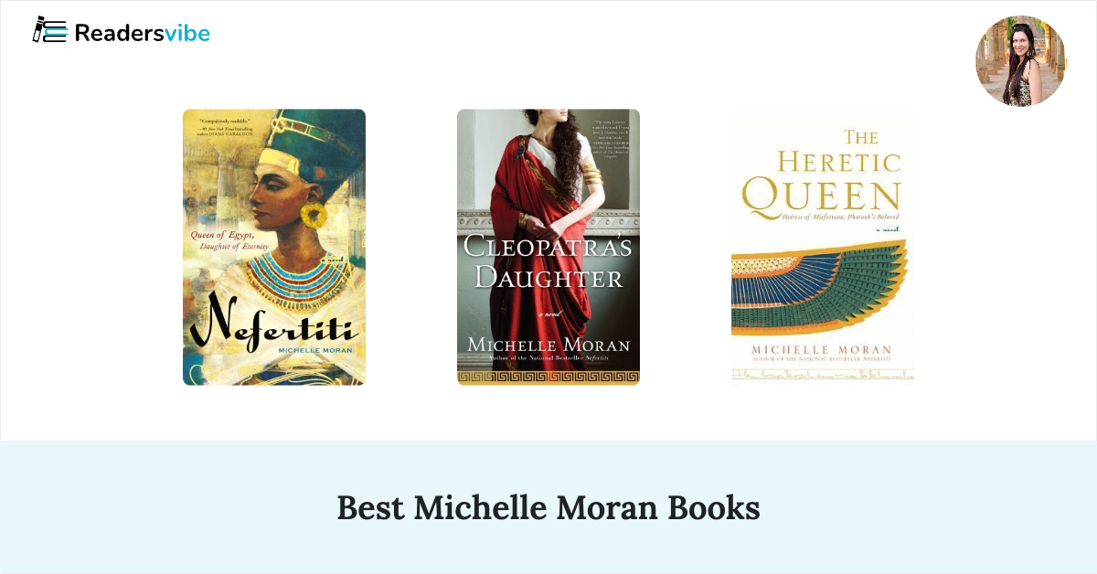 5 Best Michelle Moran Books To Read (Updated 2025 List)