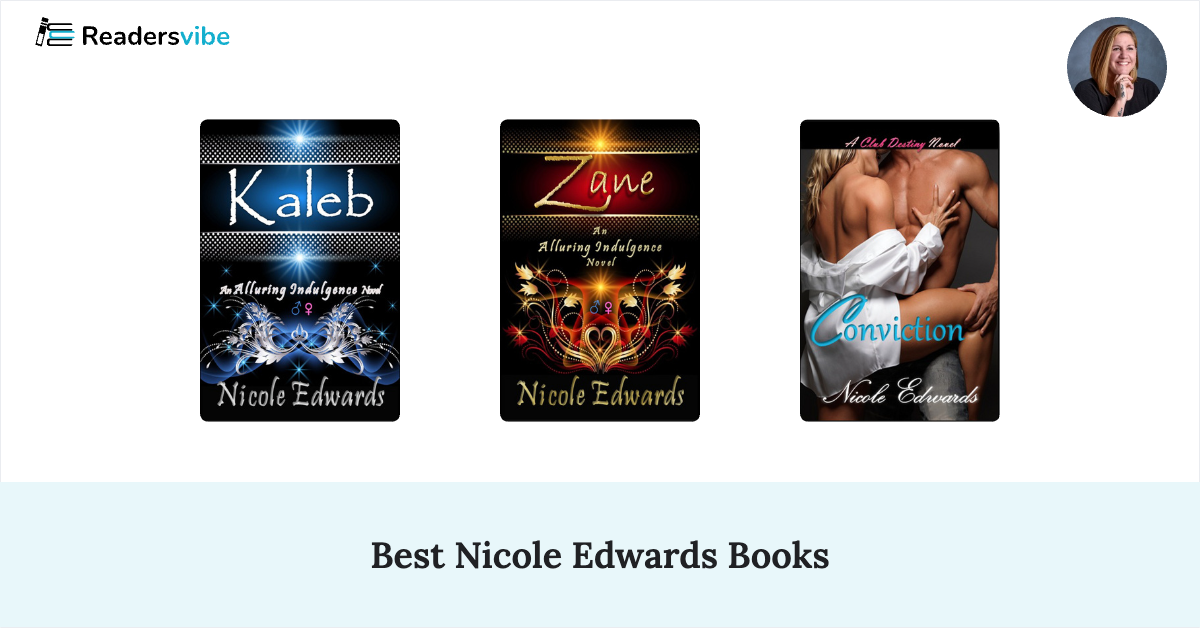 10 Best Nicole Edwards Books To Read (Updated 2025 List)