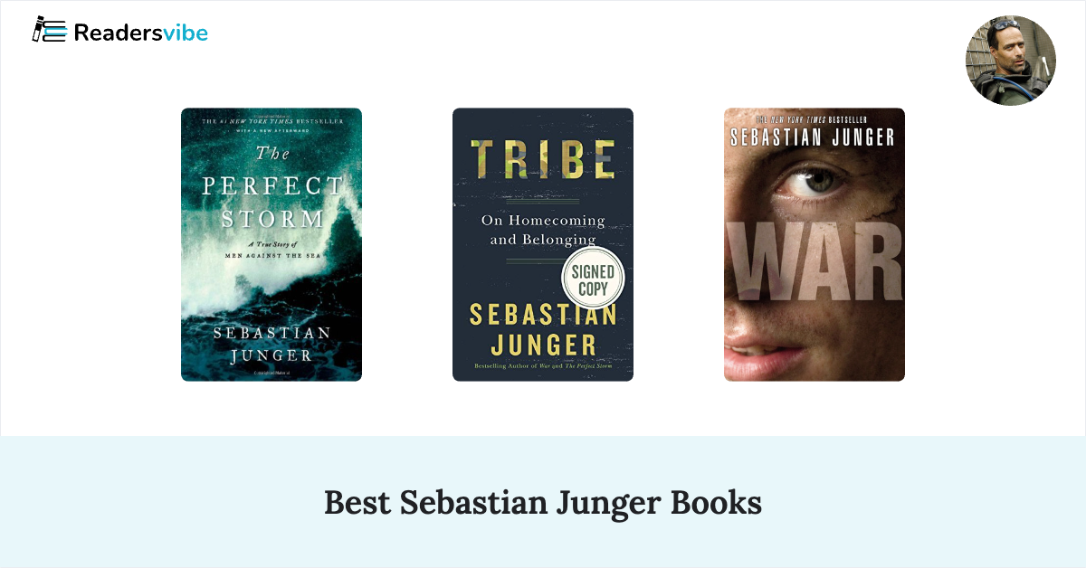 5 Best Sebastian Junger Books To Read (Updated 2025 List)