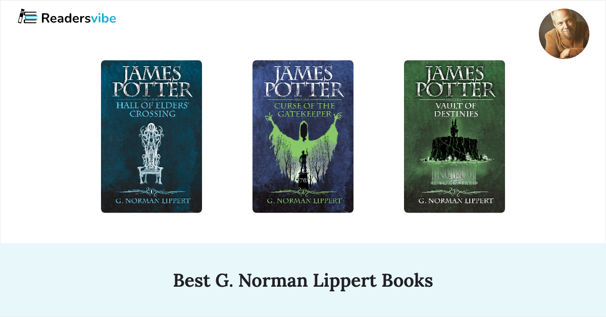 10 Best G. Norman Lippert Books To Read (Updated 2025 List)
