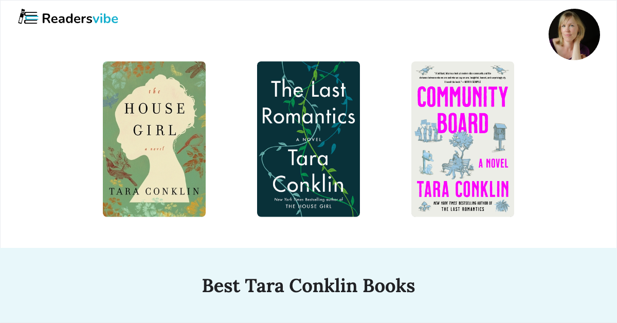 3 Best Tara Conklin Books To Read (Updated 2025 List)