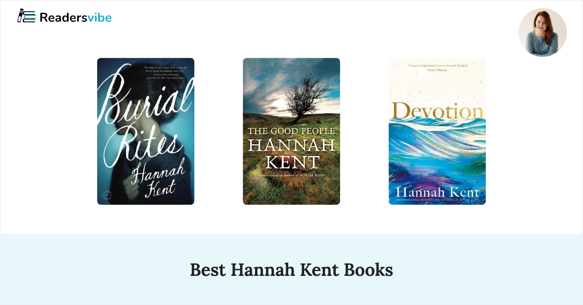 3 Best Hannah Kent Books To Read (Updated 2026 List)