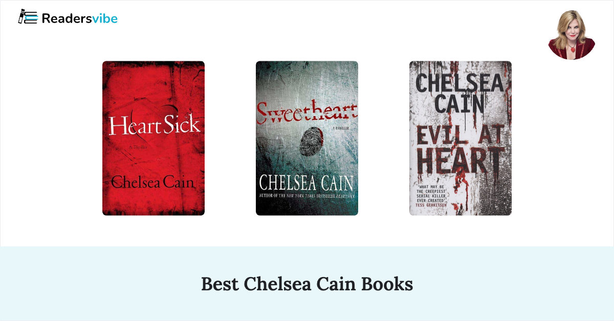 10 Best Chelsea Cain Books To Read (Updated 2025 List)