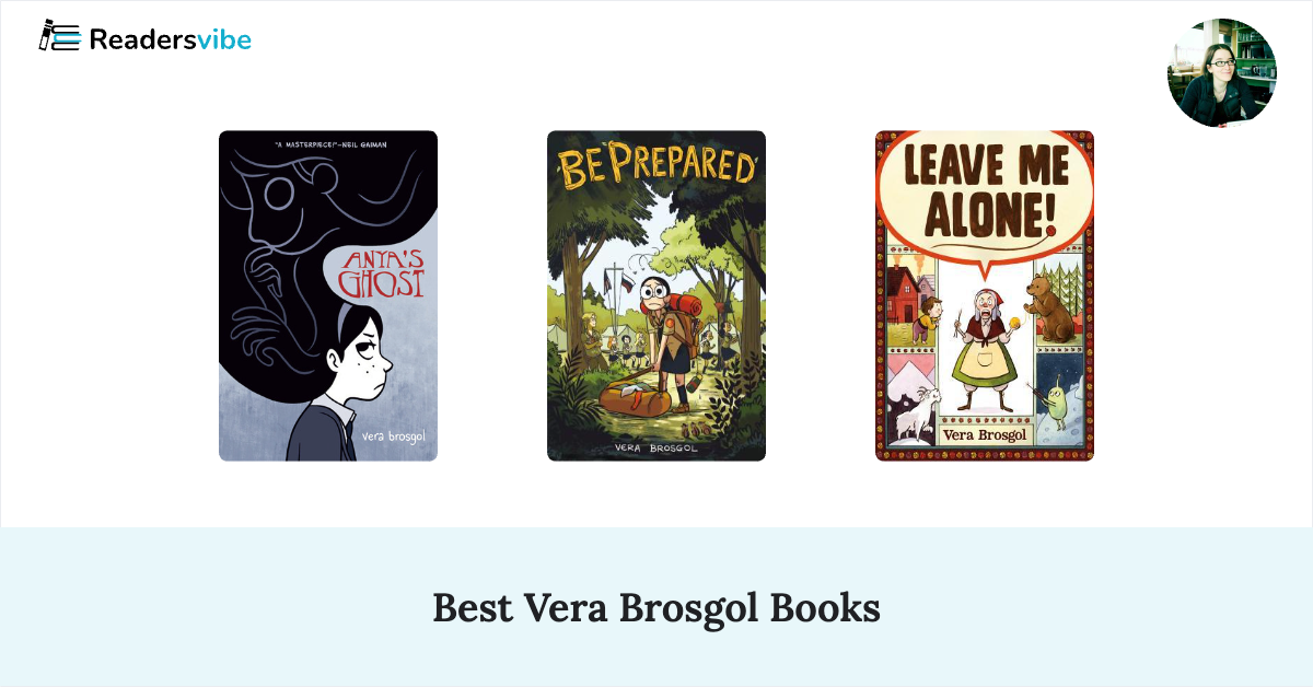 5 Best Vera Brosgol Books To Read (Updated 2024 List)