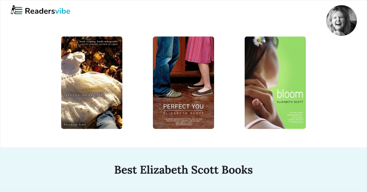 10 Best Elizabeth Scott Books To Read (Updated 2025 List)