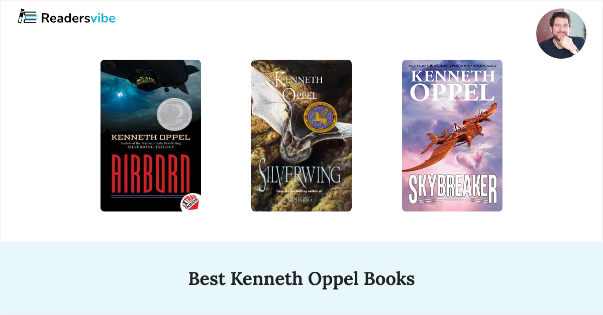 10 Best Kenneth Oppel Books To Read (Updated 2025 List)