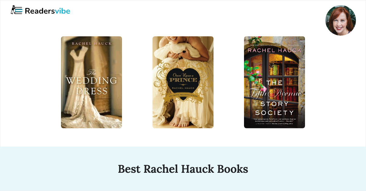 10 Best Rachel Hauck Books To Read (Updated 2026 List)