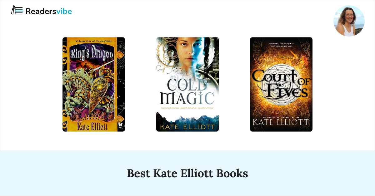 10 Best Kate Elliott Books To Read (Updated 2026 List)