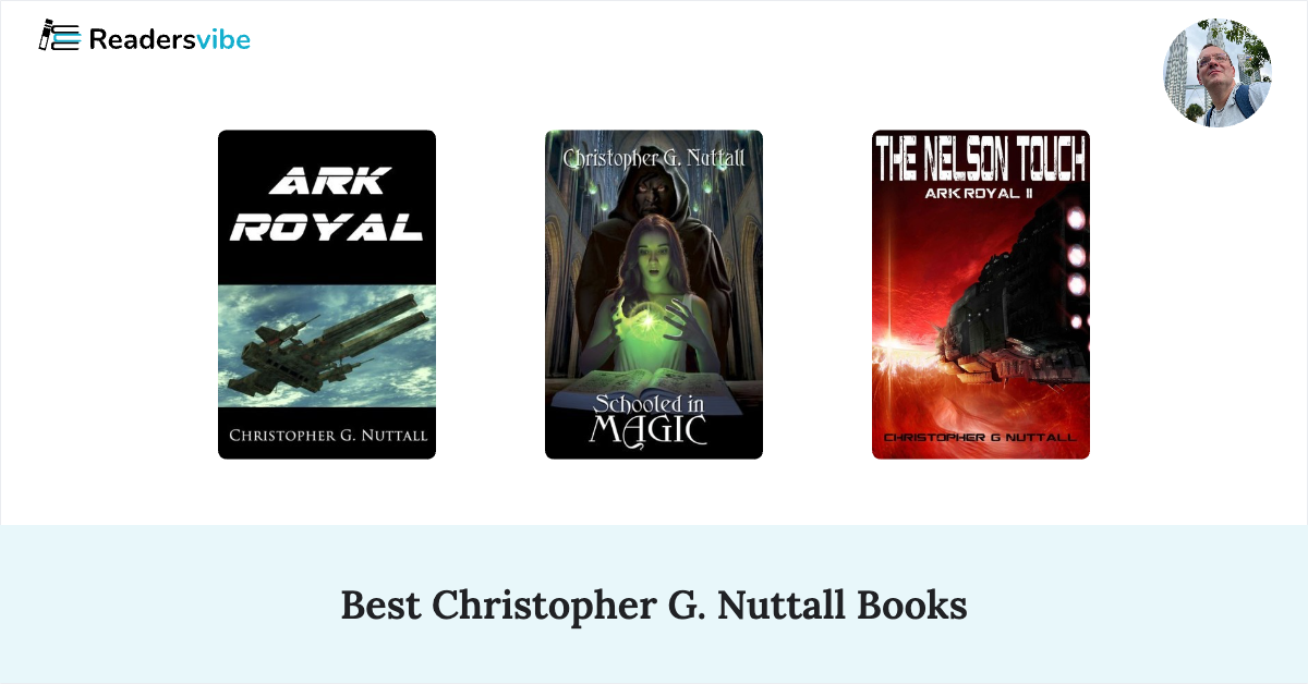 10 Best Christopher G. Nuttall Books To Read (Updated 2025 List)