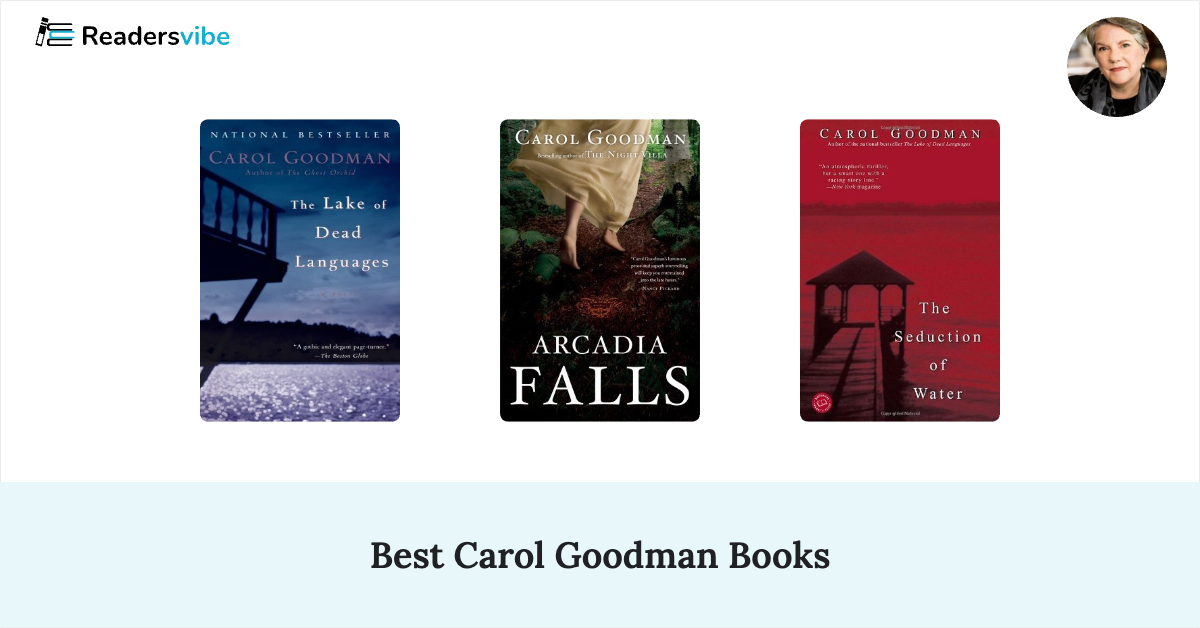 10 Best Carol Goodman Books To Read (Updated 2025 List)