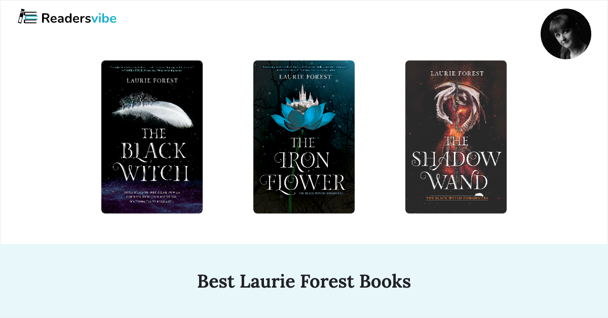 5 Best Laurie Forest Books To Read (Updated 2025 List)