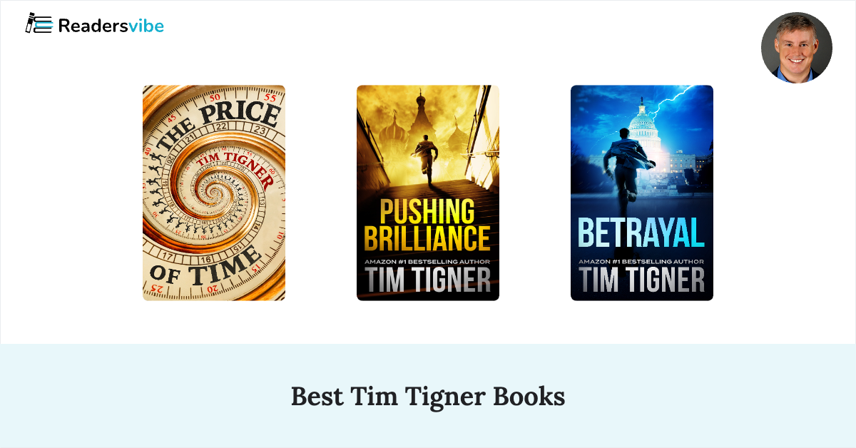 10 Best Tim Tigner Books To Read (Updated 2025 List)