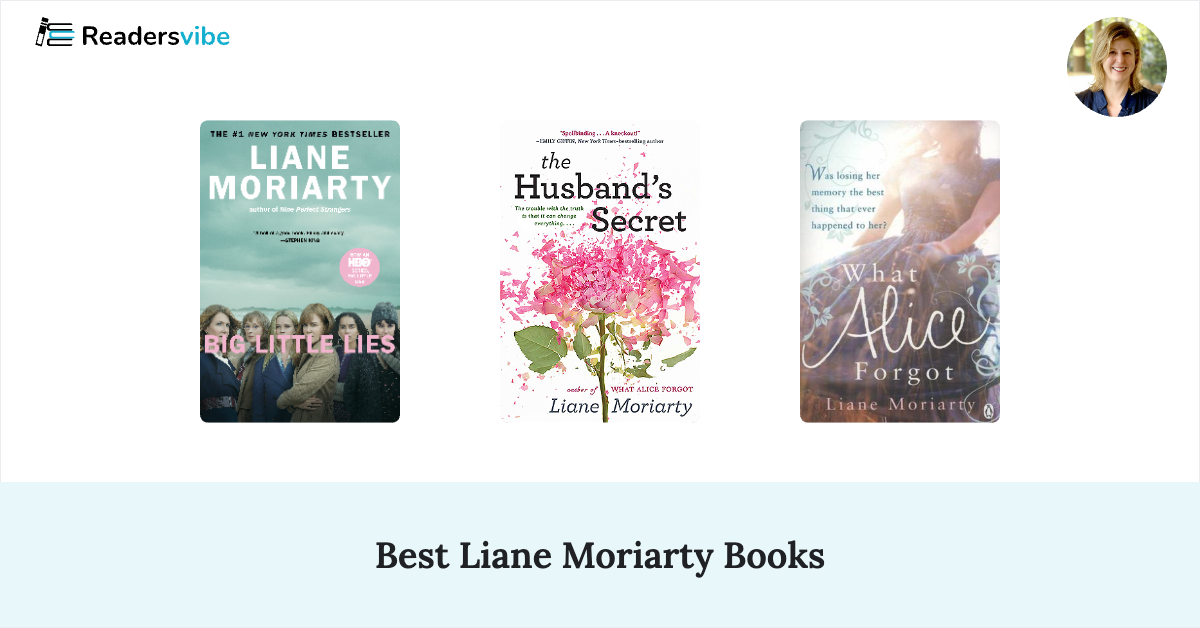 5 Best Liane Moriarty Books To Read (Updated 2026 List)