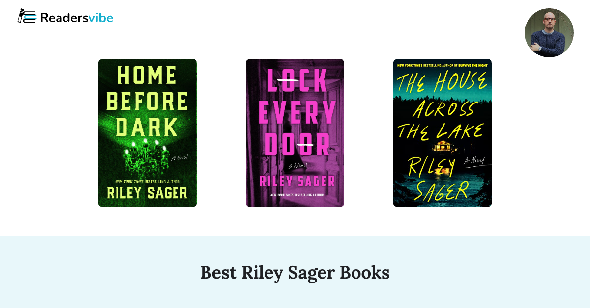 5 Best Riley Sager Books To Read (Updated 2025 List)